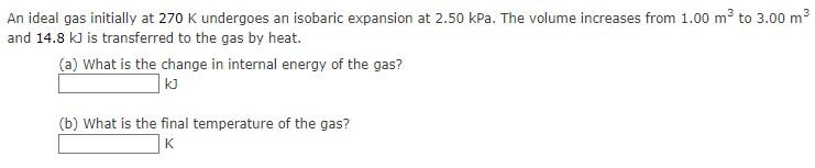 [Solved]: An ideal gas initially at ( 270 mathrm{~K} )