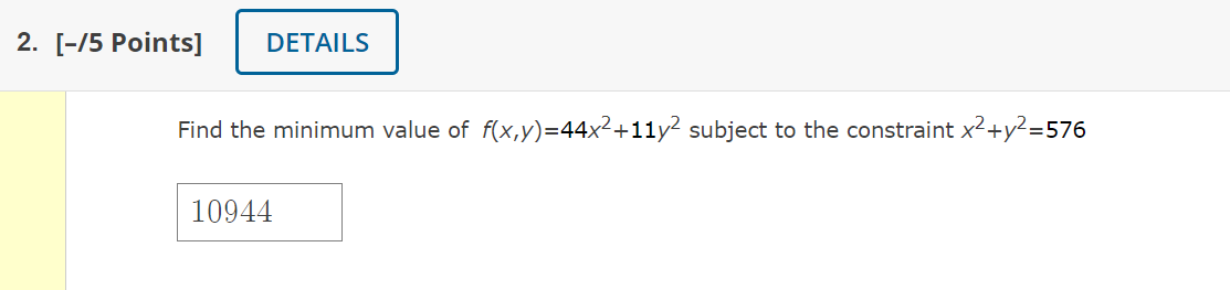 Solved Find the minimum value of f(x,y)=44x2+11y2 subject | Chegg.com
