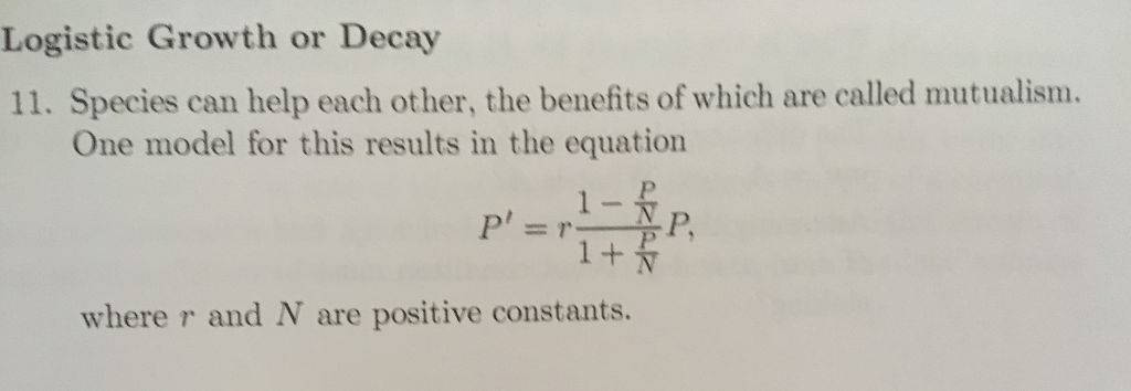 Logistic Growth or Decay 11. Species can help each | Chegg.com