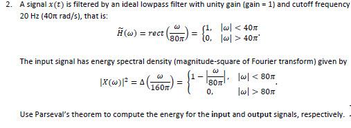 Solved = 2. A signal X(t) is filtered by an ideal lowpass | Chegg.com