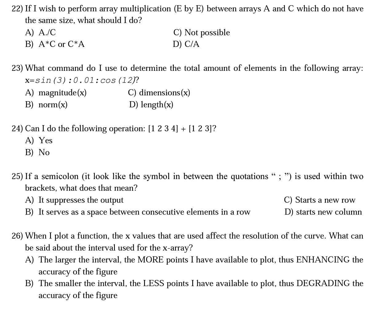 Solved 22) If I wish to perform array multiplication ( E by | Chegg.com