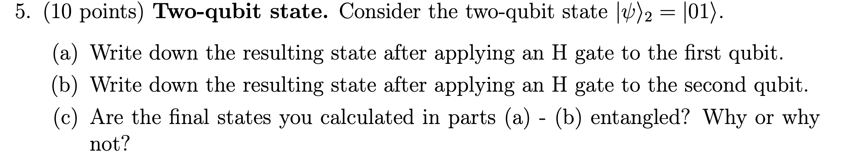 Solved = a 5. (10 points) Two-qubit state. Consider the | Chegg.com