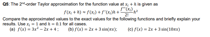 Solved f"(xi) na Q5: The 2nd-order Taylor approximation for | Chegg.com