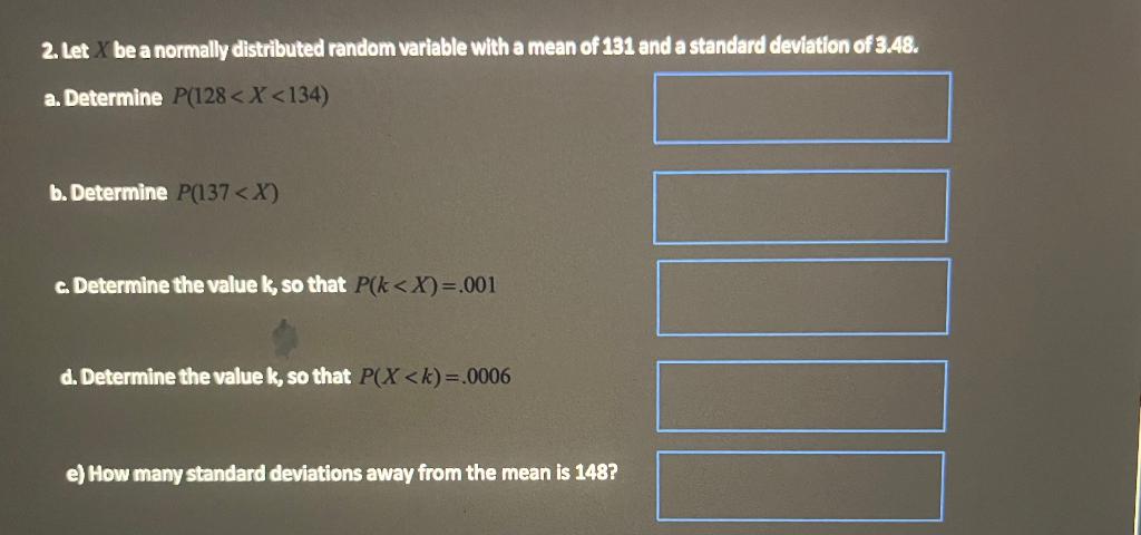 Solved 2. Let X be a normally distributed random variable | Chegg.com