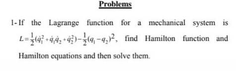 Solved 1- If the Lagrange function for a mechanical system | Chegg.com