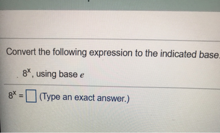 Solved Convert the following expression to the indicated | Chegg.com