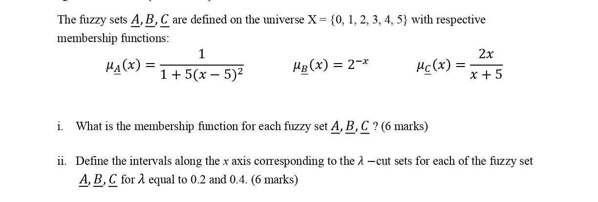 Solved The fuzzy sets A, B, C are defined on the universe X= | Chegg.com