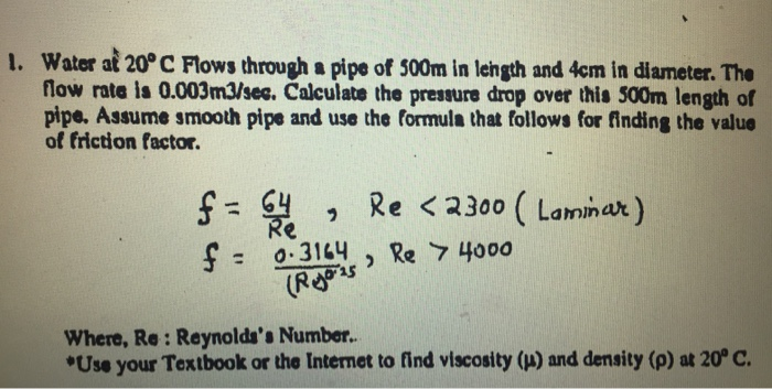 Solved water at 20°C Flows through a pipe of 500m in length | Chegg.com