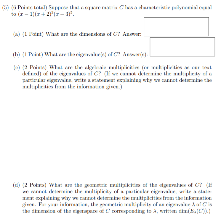 Solved (5) (6 Points total) Suppose that a square matrix C | Chegg.com