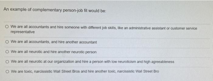 Solved An example of complementary person-job fit would | Chegg.com