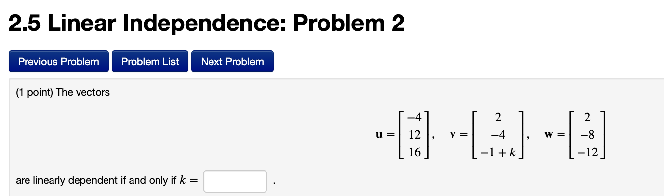 Solved 2.5 Linear Independence: Problem 2 Previous Problem | Chegg.com
