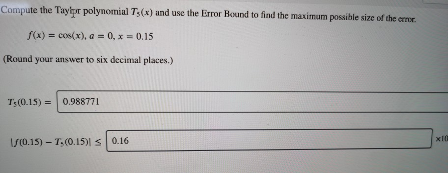 Solved Compute the Taylor polynomial Ts(x) and use the Error | Chegg.com