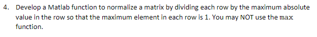 Solved Develop A Matlab Function To Normalize A Matrix By