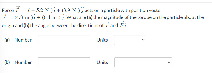 Solved Force F −5 2 N I 3 9 N J Acts On A Particle With