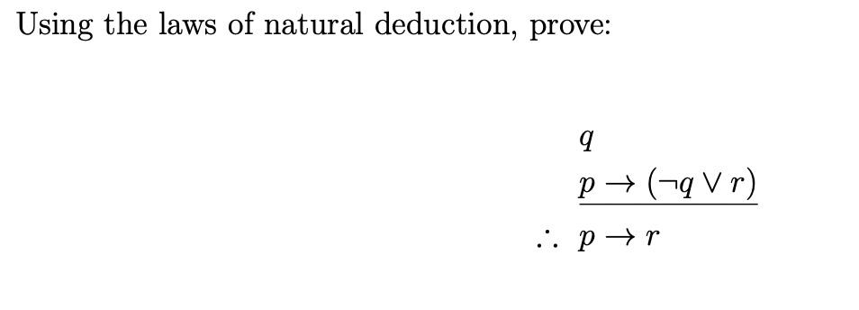Solved Using the laws of natural deduction, prove: a P (Vr) | Chegg.com