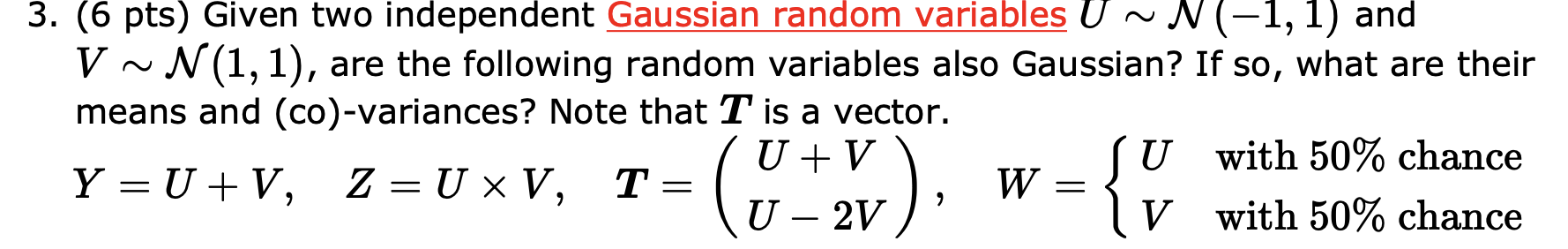Solved 3. (6 pts) Given two independent Gaussian random | Chegg.com