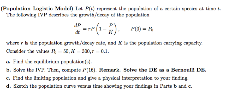 Solved Population Logistic Model Let P T Represent The