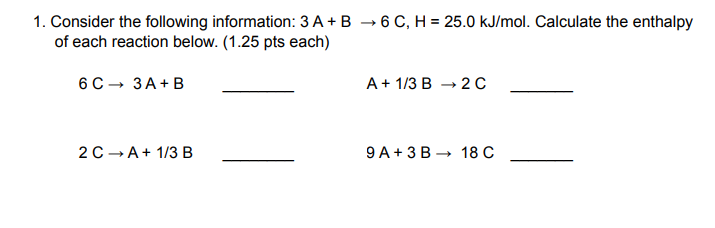 Solved Consider the following information: 3 A + B → 6 C, H | Chegg.com