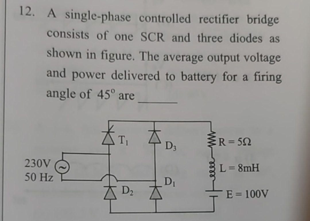 Solved 12. A single-phase controlled rectifier bridge | Chegg.com