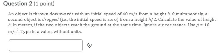 Solved Question 2 (1 point) An object is thrown downwards | Chegg.com