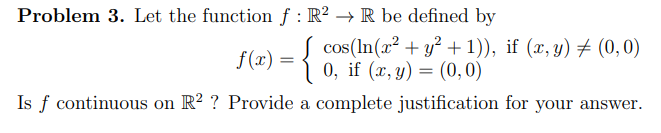 Solved Problem 3. ﻿Let the function f:R2→R ﻿be defined | Chegg.com