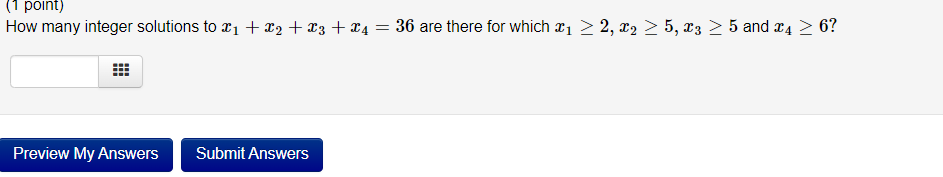Solved How many integer solutions to x1+x2+x3+x4=36 are | Chegg.com