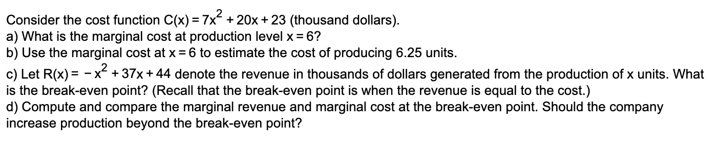 Solved Consider the cost function C(x)=7x2+20x+23 (thousand | Chegg.com
