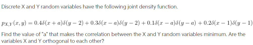Solved Discrete X and Y random variables have the following | Chegg.com