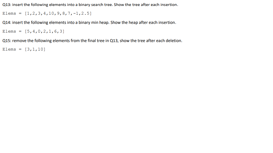 Solved Q13: insert the following elements into a binary | Chegg.com