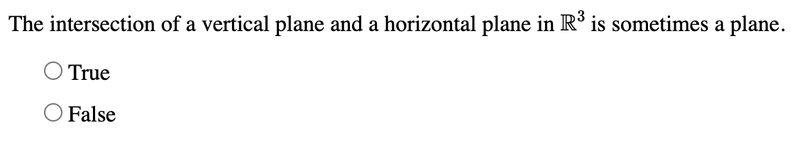 Solved The intersection of a line and a plane in R3 is never | Chegg.com