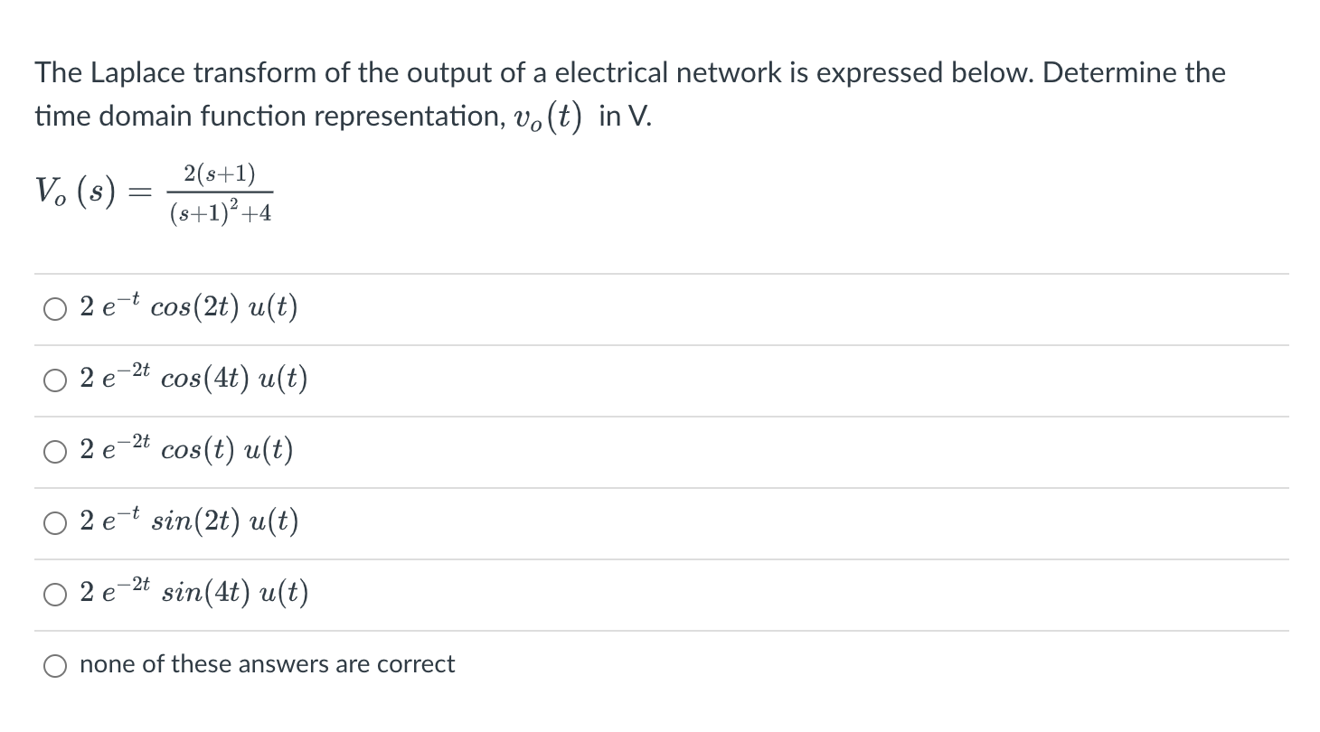 Solved The Laplace transform of the output of a electrical | Chegg.com