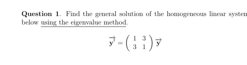 Solved Question 1. ﻿Find the general solution of ﻿the | Chegg.com