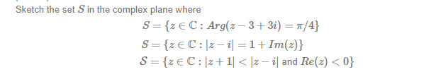 Solved Sketch the set in the complex plane where S= {z € C: | Chegg.com