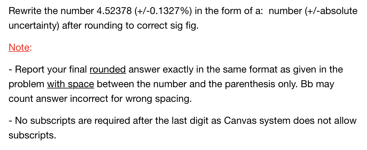 Solved Rewrite the number 4.52378(+/−0.1327%) in the form of | Chegg.com
