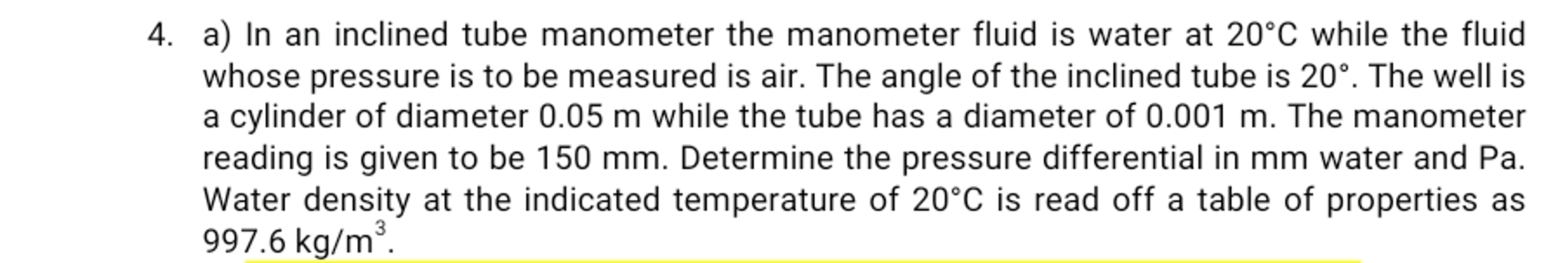 Solved a) ﻿In an inclined tube manometer the manometer fluid | Chegg.com