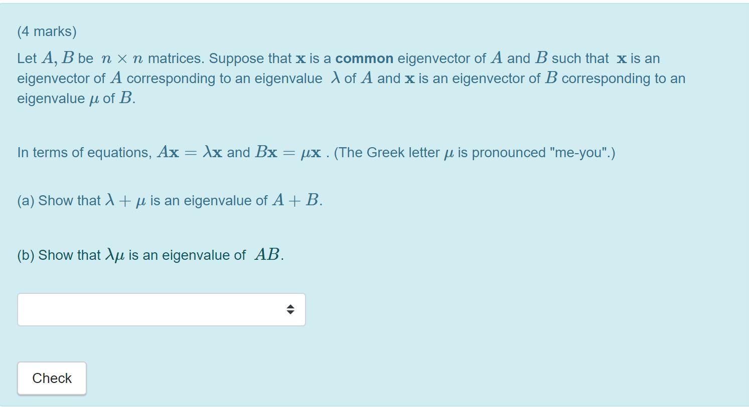 Solved (4 marks) Let A, B be nxn matrices. Suppose that x is | Chegg.com