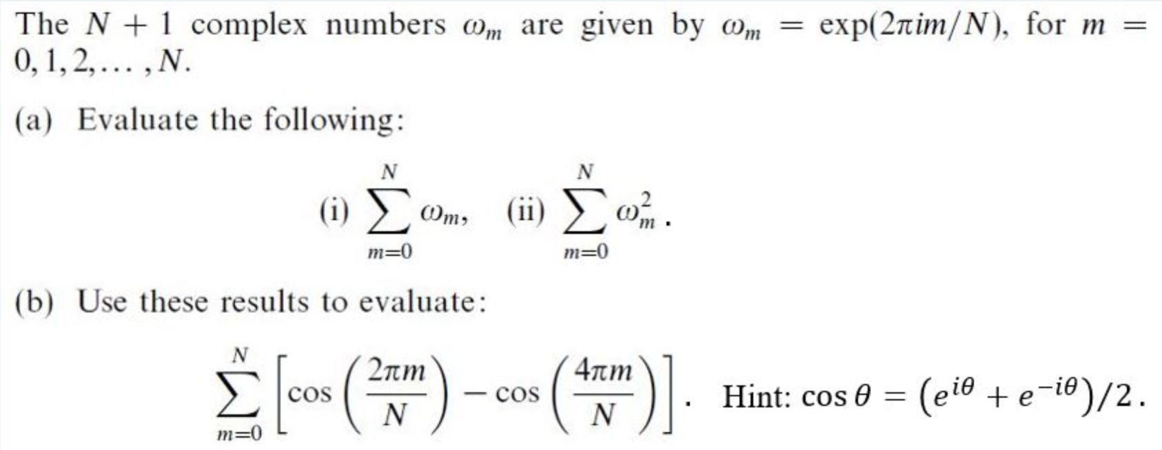 The N+1 complex numbers ωm are given by | Chegg.com