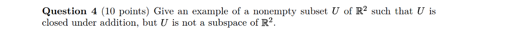 Solved Question 4 (10 points) Give an example of a nonempty | Chegg.com