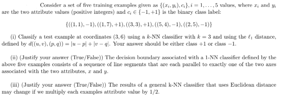 Solved Consider a set of five training examples given as | Chegg.com