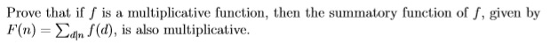 Solved Prove that if f is a multiplicative function, then | Chegg.com