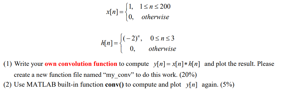Solved x[n]={1,0,1≤n≤200 otherwise h[n]={(−2)n,0,0≤n≤3 | Chegg.com