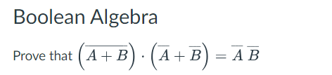 Solved (A+B)⋅(Aˉ+Bˉ)=AˉBˉ | Chegg.com