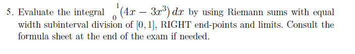 Solved 5. Evaluate the integral 01(4x−3x3)dx by using | Chegg.com