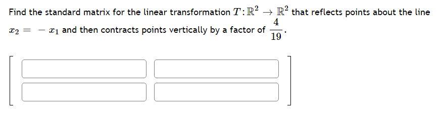 Solved Find the standard matrix for the linear | Chegg.com