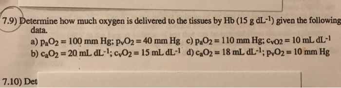 Solved 7.9) Determine how much oxygen is delivered to the | Chegg.com