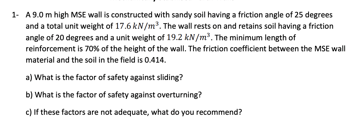 1- A 9.0 m high MSE wall is constructed with sandy | Chegg.com
