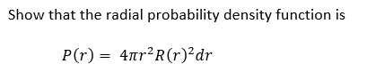 Solved Show that the radial probability density function is | Chegg.com