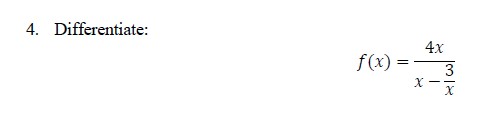 Solved Differentiate:f(x)=4xx-3x | Chegg.com