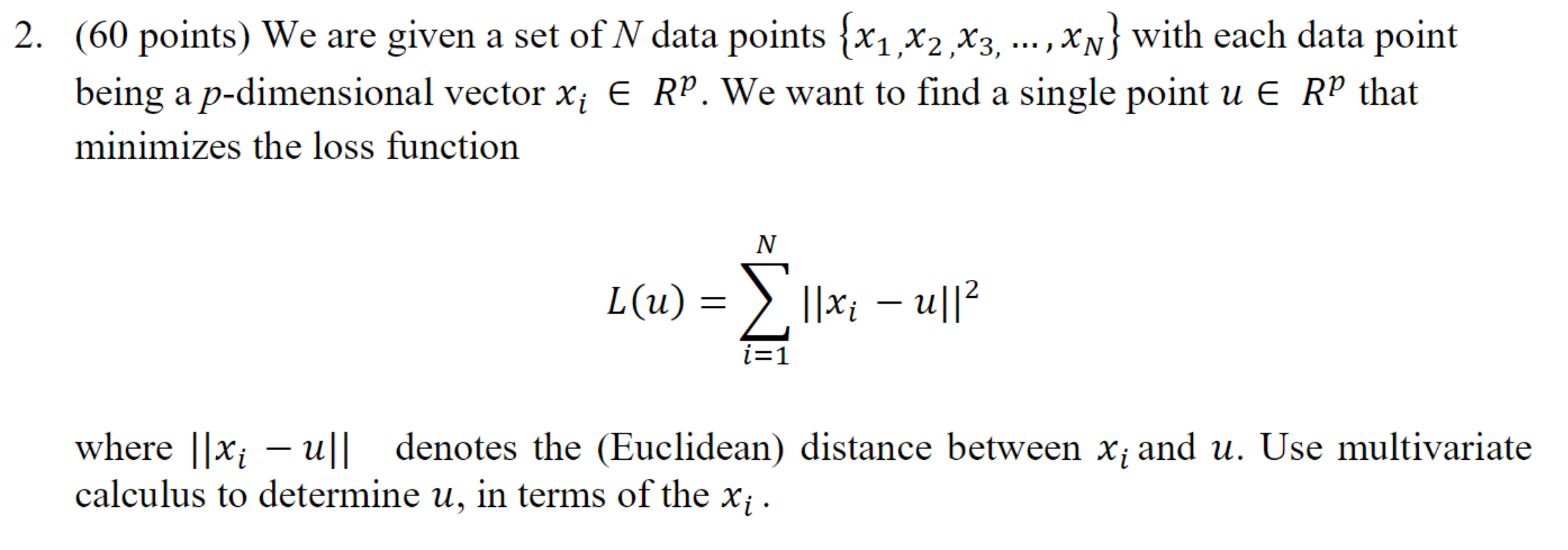 Solved (60 points) We are given a set of N data points | Chegg.com