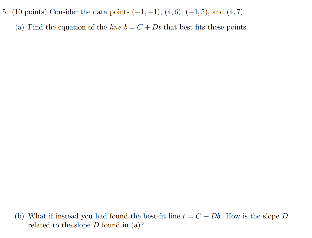 Solved 5. (10 points) Consider the data points (-1,-1), | Chegg.com